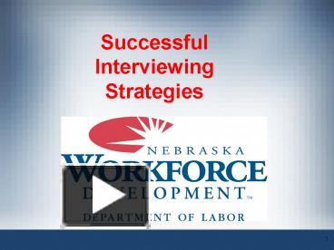 PPT – Successful Interviewing Strategies PowerPoint presentation | free to view - id: 117827-YWY5Z