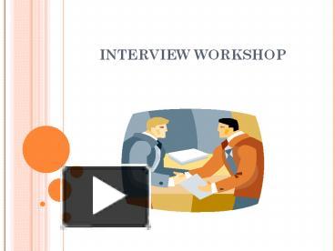 INTERVIEW WORKSHOP presentation | free to view