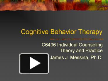 Cognitive Behavior Therapy presentation | free to view