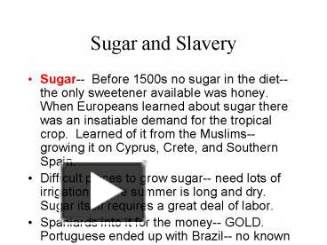 Sugar and Slavery presentation | free to view