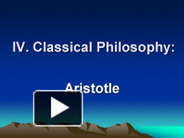 PPT – IV. Classical Philosophy: PowerPoint presentation | free to view ...