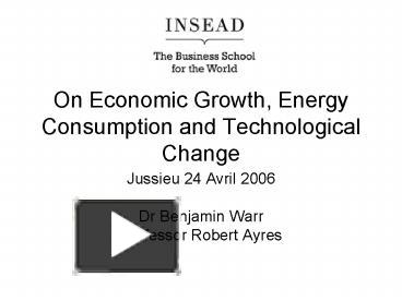 PPT – On Economic Growth, Energy Consumption and Technological Change ...