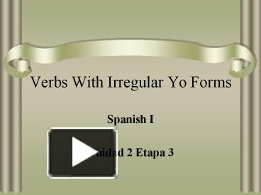 Verbs With Irregular Yo Forms presentation | free to view