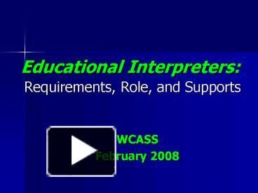 Educational Interpreters: Requirements, Role, and Supports presentation ...