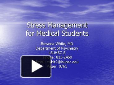 Stress Management for Medical Students presentation | free to view