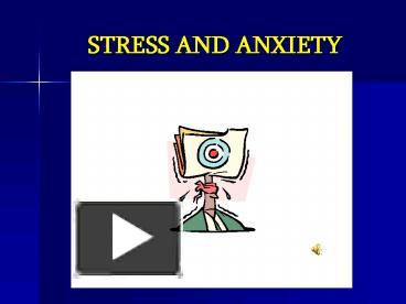 PPT – STRESS AND ANXIETY PowerPoint presentation | free to view - id ...