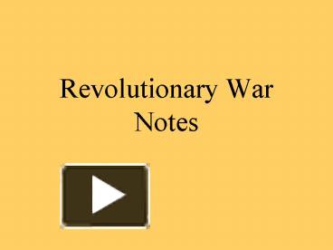 Revolutionary War Notes presentation | free to view