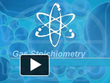 PPT – Gas Stoichiometry PowerPoint presentation | free to view - id ...