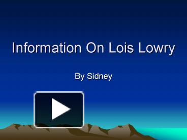 PPT – Information On Lois Lowry PowerPoint presentation | free to view ...
