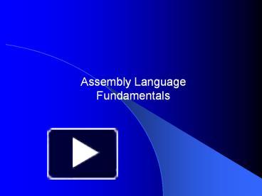 Assembly Language Fundamentals presentation | free to view