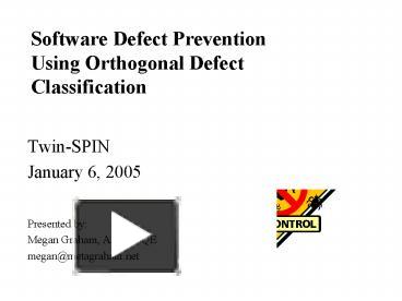 Software Defect Prevention Using Orthogonal Defect Classification presentation | free to view