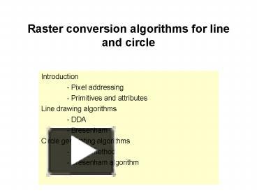 Raster conversion algorithms for line and circle presentation | free to view