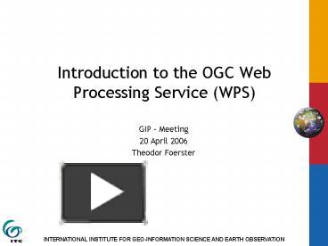 PPT – Introduction to the OGC Web Processing Service WPS PowerPoint presentation | free to view ...