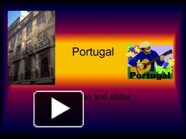 PPT – Portugal PowerPoint presentation | free to view - id: 11aeb9-YWFkO