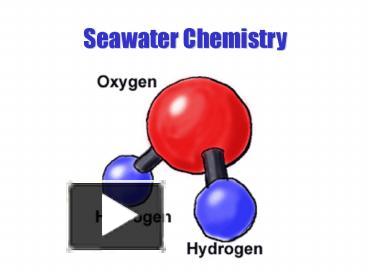 Seawater Chemistry presentation | free to view