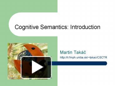 Cognitive Semantics: Introduction presentation | free to view