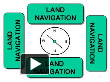 LAND NAVIGATION presentation | free to view