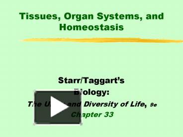 Tissues, Organ Systems, and Homeostasis presentation | free to view