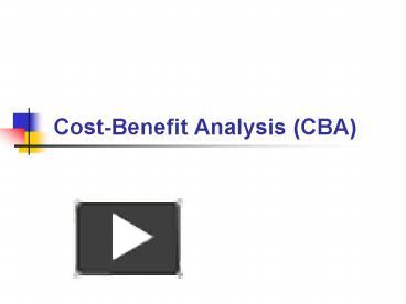 CostBenefit Analysis CBA presentation | free to view
