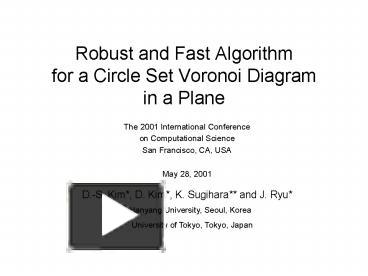 Robust and Fast Algorithm for a Circle Set Voronoi Diagram in a Plane presentation | free to view