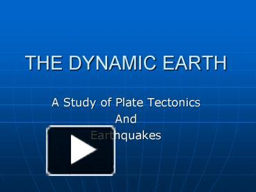 PPT – THE DYNAMIC EARTH PowerPoint presentation | free to view - id ...