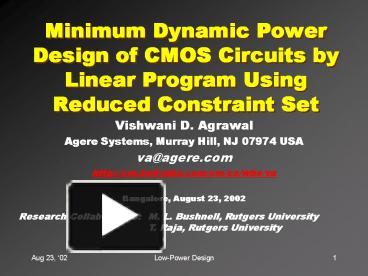 PPT – Minimum Dynamic Power Design of CMOS Circuits by Linear Program Using Reduced Constraint ...