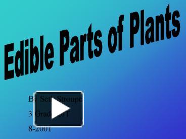 Edible Parts of Plants presentation | free to view