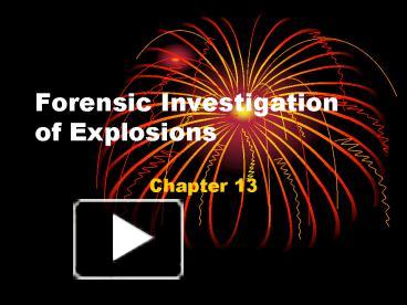 Forensic Investigation of Explosions presentation | free to view