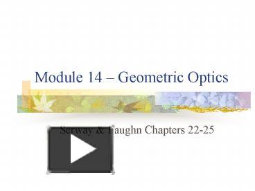 PPT – Module 14 Geometric Optics PowerPoint presentation | free to view ...