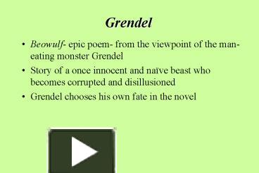 PPT – Grendel PowerPoint presentation | free to view - id: 11eb66-OTEzM