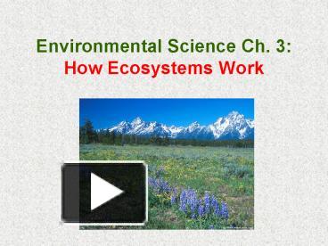 Environmental Science Ch. 3: How Ecosystems Work presentation | free to ...