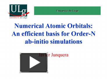 PPT – Numerical Atomic Orbitals: An efficient basis for OrderN abinitio simulations PowerPoint ...