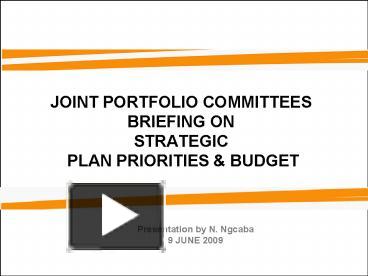 PPT – JOINT PORTFOLIO COMMITTEES BRIEFING ON STRATEGIC PLAN PRIORITIES PowerPoint presentation ...
