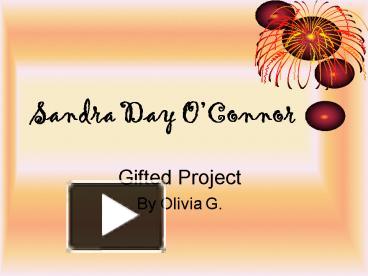 Sandra Day OConnor presentation | free to view