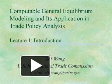 PPT – Computable General Equilibrium Modeling and Its Application in Trade Policy Analysis ...
