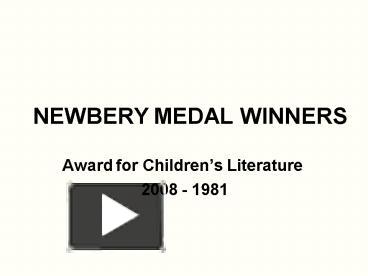 PPT – NEWBERY MEDAL WINNERS PowerPoint presentation | free to view - id ...