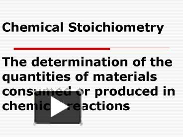 PPT – Chemical Stoichiometry PowerPoint presentation | free to view ...