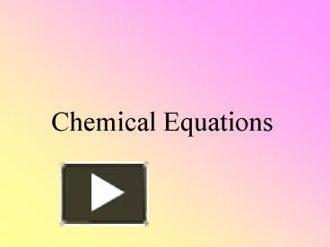 Chemical Equations presentation | free to view