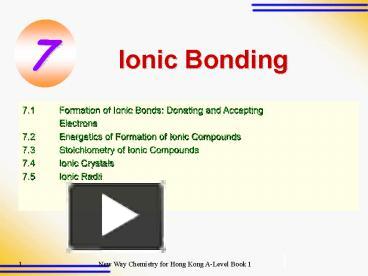 Ch.7 Ionic Bonding presentation | free to view