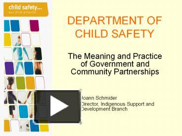 PPT – DEPARTMENT OF CHILD SAFETY PowerPoint presentation | free to view ...