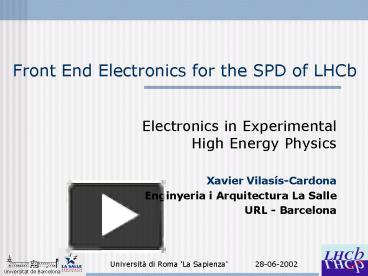 PPT – Front End Electronics for the SPD of LHCb PowerPoint presentation | free to view - id ...