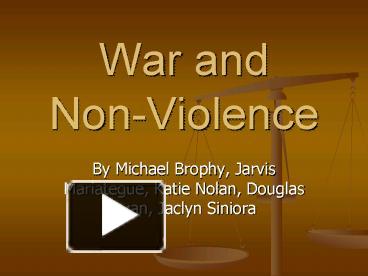 War and NonViolence presentation | free to view