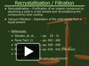 Recrystallization / Filtration presentation | free to view