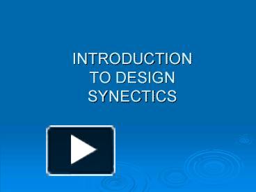 INTRODUCTION TO DESIGN SYNECTICS presentation | free to view