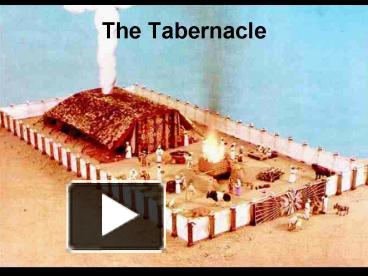The Tabernacle presentation | free to view