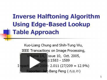 PPT – Inverse Halftoning Algorithm Using EdgeBased Lookup Table Approach PowerPoint presentation ...