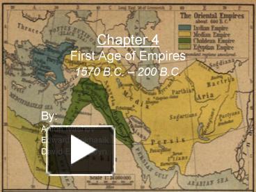 PPT – Chapter 4 First Age of Empires 1570 B.C. 200 B.C. PowerPoint ...
