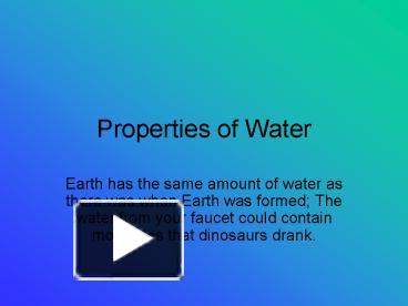 PPT – Properties of Water PowerPoint presentation | free to view - id ...