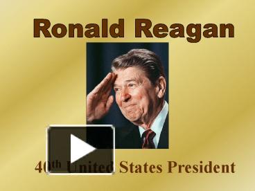 PPT – Ronald Reagan PowerPoint presentation | free to view - id: 1230fe ...