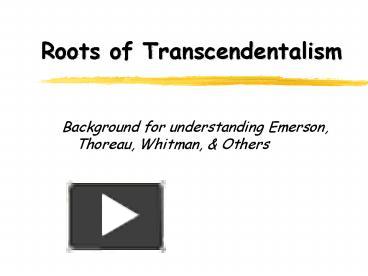 PPT – Roots of Transcendentalism PowerPoint presentation | free to view ...